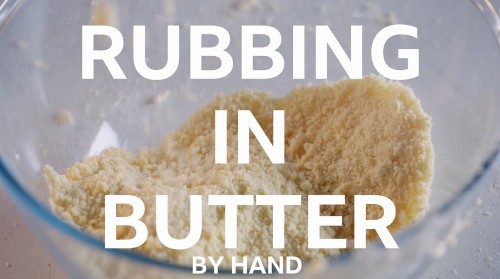 Rubbing In Method : For Light Crumbly Scones & Pastries